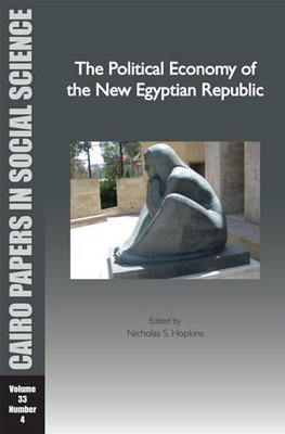 "Militarism, Neoliberalism, and Revolution in Egypt" by Zeinab Abul-Magd